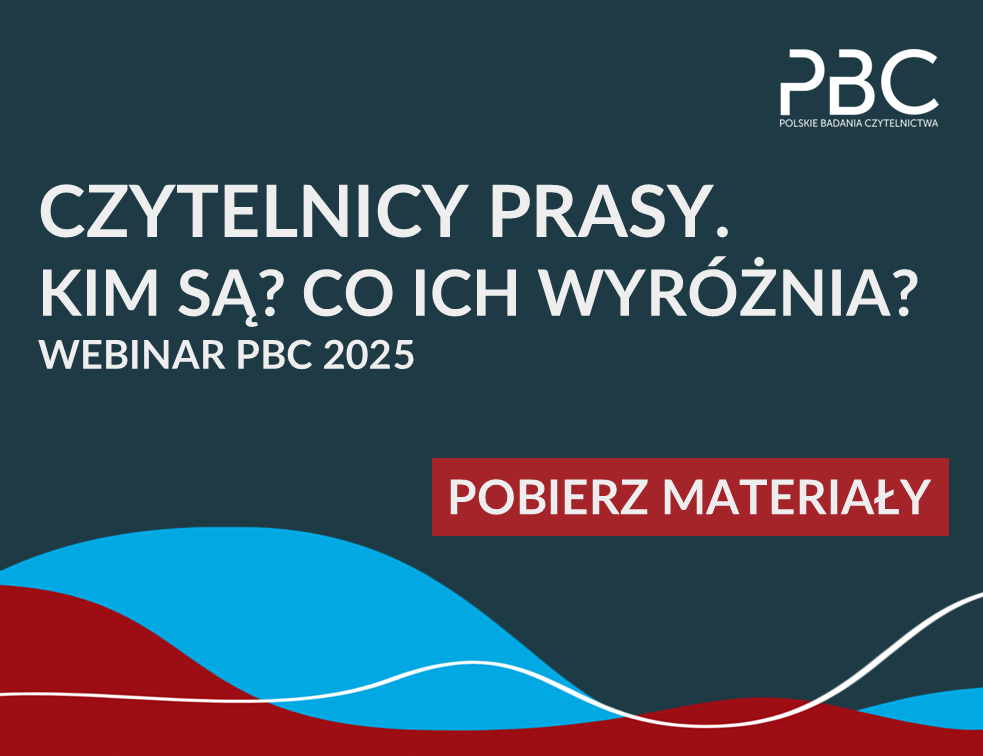 Webinar "Czytelnicy prasy. Kim są? Co ich wyróżnia?" - PBC